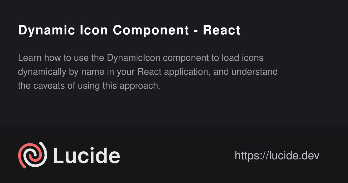 Dynamic Icon Component - React – Lucide