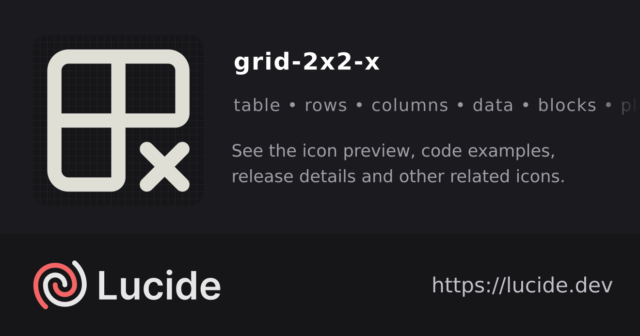 grid-2x2-x icon details – Lucide